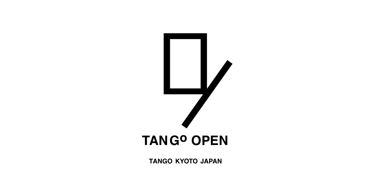 TANGO OPEN ーTANGO KYOTO JAPANー